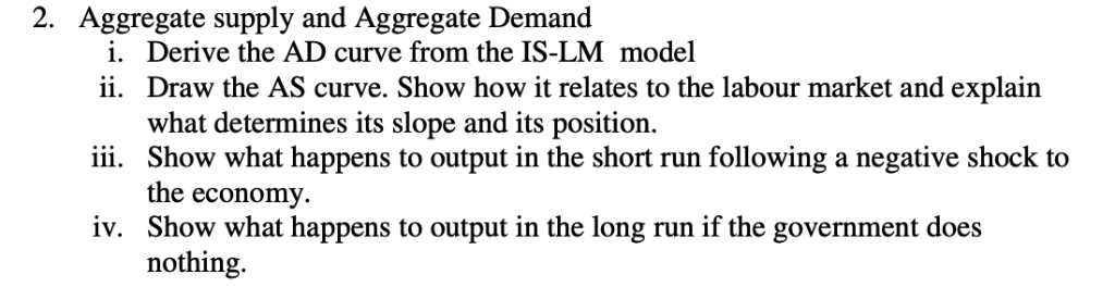 2. Aggregate supply and Aggregate Demand i. Derive | Chegg.com