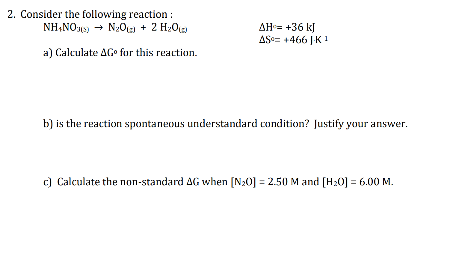 Solved 2. Consider the following reaction : NH4NO3(S) → | Chegg.com