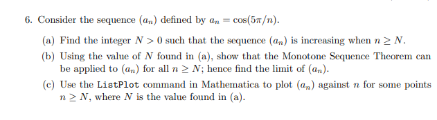 Solved 6. Consider the sequence (an) defined by | Chegg.com