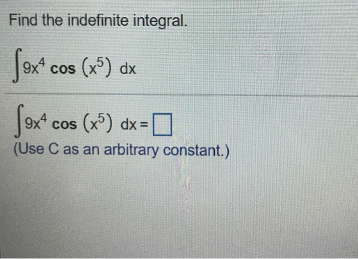 Solved Find the indefinite integral. 9x cosx) dx cos (x*) | Chegg.com