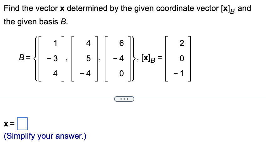 Solved Find the vector x determined by the given coordinate | Chegg.com
