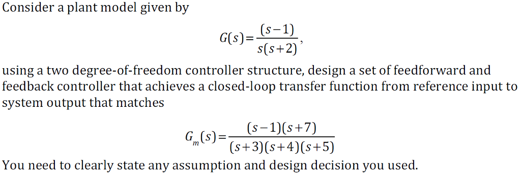 Solved Consider a plant model given by Gs)s-1 s(s+2) G(s) | Chegg.com