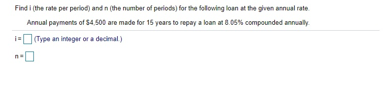 Solved Find i (the rate per period) and n (the number of | Chegg.com