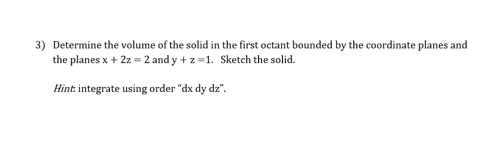 Solved 3) Determine the volume of the solid in the first | Chegg.com