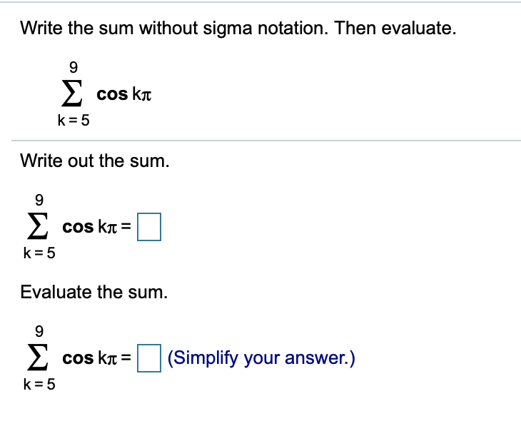 Solved Write the sum without sigma notation. Then evaluate. | Chegg.com