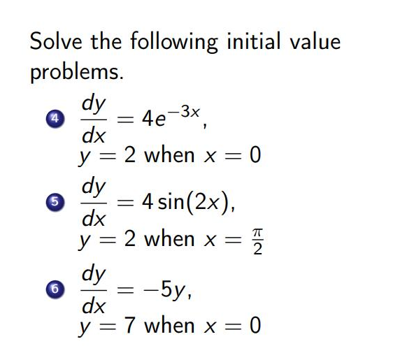 Solved Solve the following initial value problems. dy 4 | Chegg.com