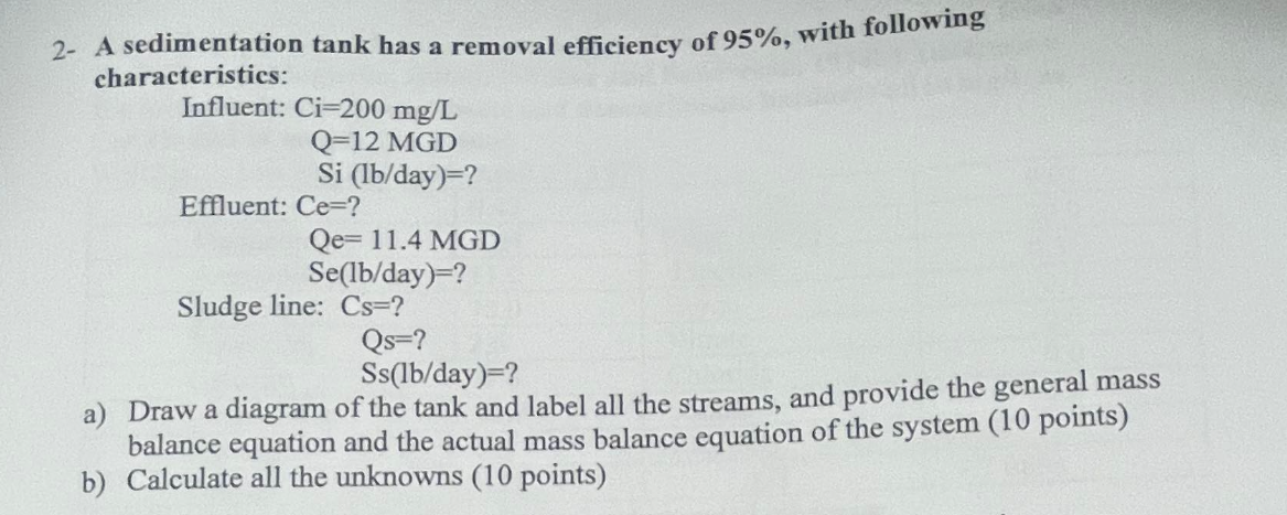 Solved 2- A sedimentation tank has a removal efficiency of | Chegg.com