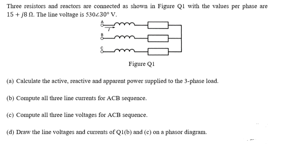 Solved Three resistors and reactors are connected as shown | Chegg.com