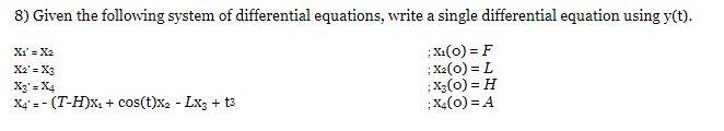 Solved 8) Given the following system of differential | Chegg.com