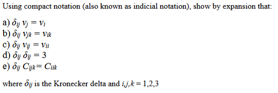 Solved Using compact notation (also ﻿known as ﻿indicial | Chegg.com