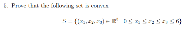 Solved 5. Prove that the following set is convex | Chegg.com