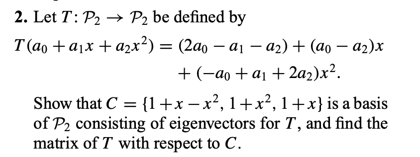 Solved 2. Let T:P2→P2 be defined by | Chegg.com