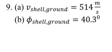 Solved 9. A 1400 kg cannon, which fires a 70 kg shell with a | Chegg.com