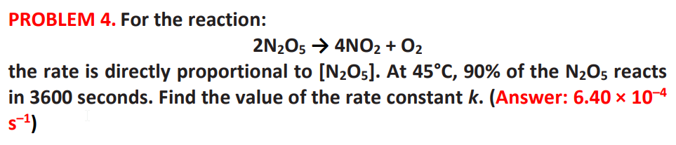 Solved PROBLEM 4. For the reaction: 2N205 → 4NO2 + O2 the | Chegg.com