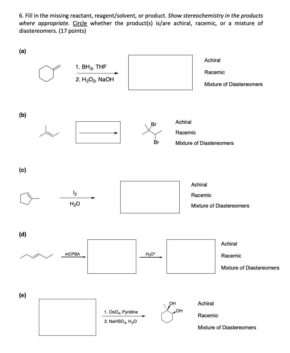Solved 6. Fill in the missing reactant, reagent/solvent, or | Chegg.com