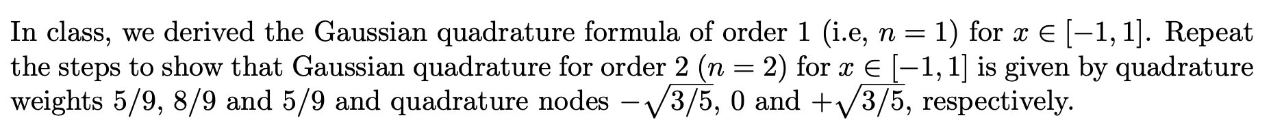 Solved = In class, we derived the Gaussian quadrature | Chegg.com