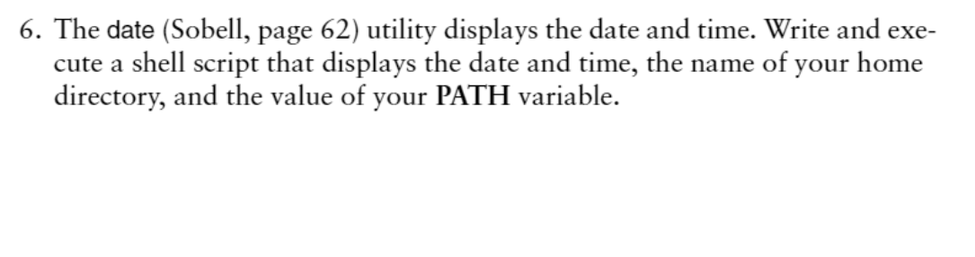 Solved 6. The date (Sobell, page 62) utility displays the | Chegg.com