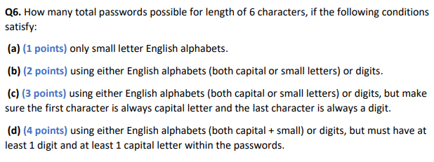 Solved Q6. How many total passwords possible for length of 6 | Chegg.com