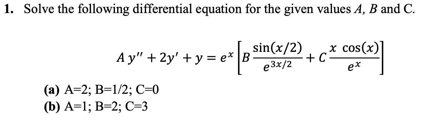 Solved Solve the following differential equation for the | Chegg.com