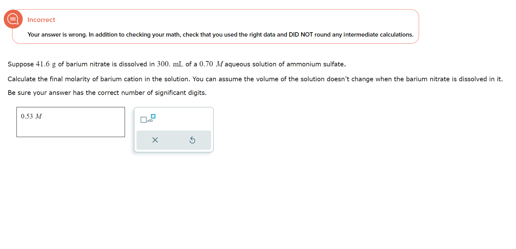 Solved Incorrect Your answer is wrong. In addition to | Chegg.com