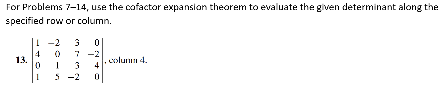 Solved For Problems 7–14, use the cofactor expansion theorem | Chegg.com