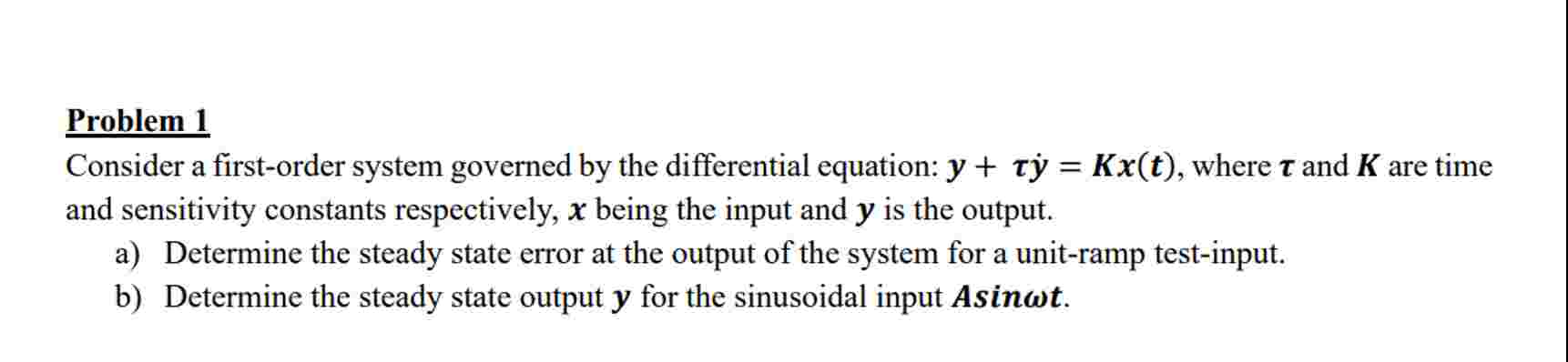Solved Problem 1Consider a first-order system governed by | Chegg.com