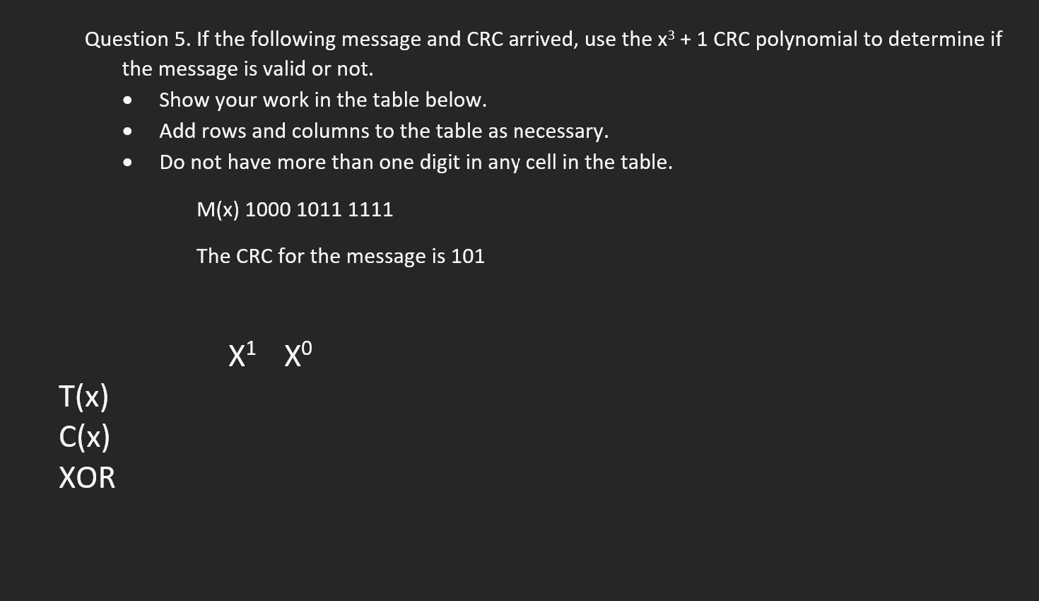 Solved Question 5. If the following message and CRC arrived, | Chegg.com