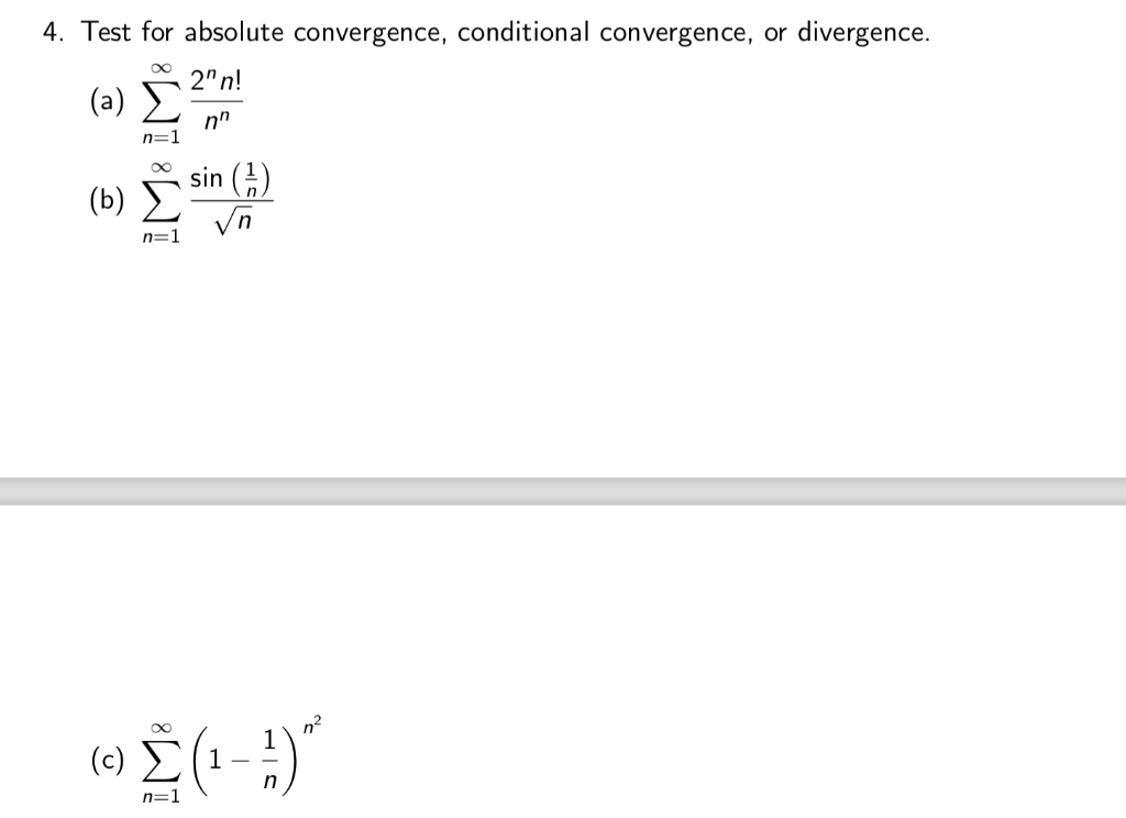 Solved 4. Test for absolute convergence, conditional | Chegg.com