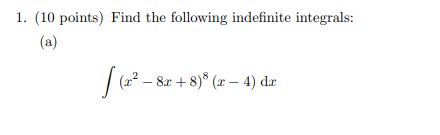 Solved 1. (10 points) Find the following indefinite | Chegg.com