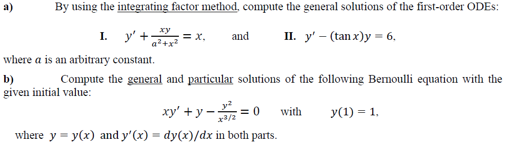 Solved a) By using the integrating factor method, compute | Chegg.com