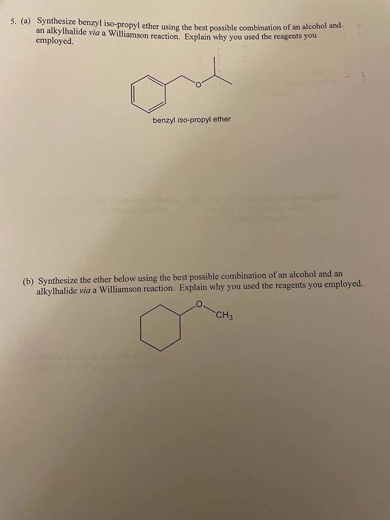 Solved 5. (a) Synthesize benzyl iso-propyl ether using the | Chegg.com