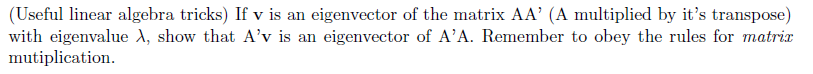 Solved (Useful linear algebra tricks) If v is an eigenvector | Chegg.com