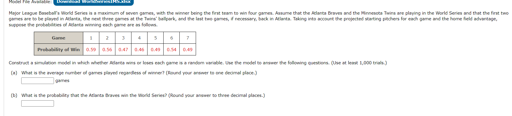 Solved suppose the probabilities of Atlanta winning each | Chegg.com