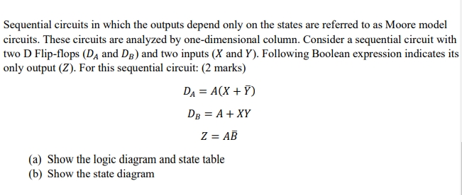 Solved Sequential circuits in which the outputs depend only | Chegg.com