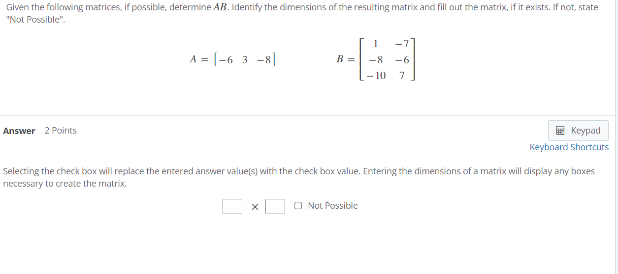Solved Given The Following Matrices If Possible Determine 