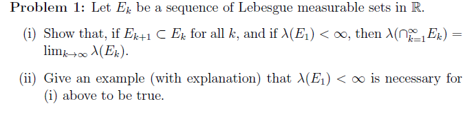 Solved Problem 1: Let Ek be a sequence of Lebesgue | Chegg.com