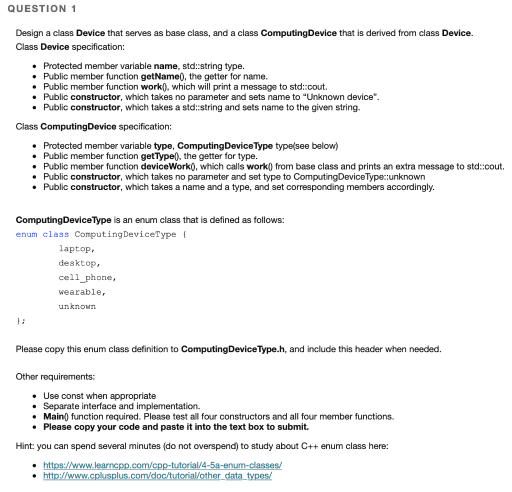 Solved QUESTION 1 Design a class Device that serves as base | Chegg.com