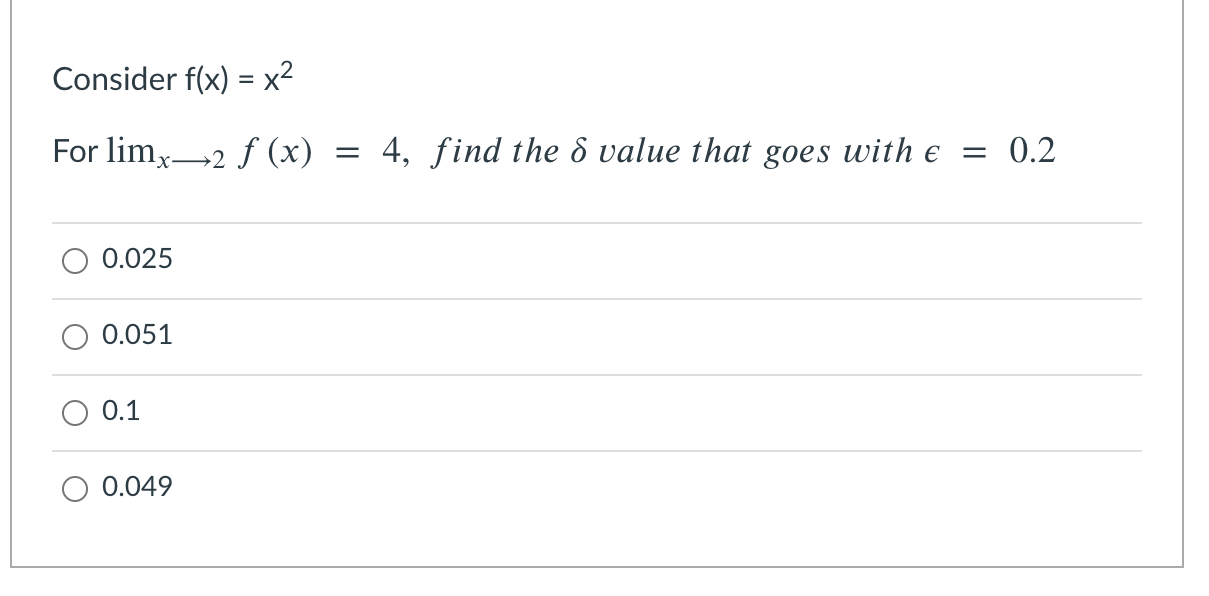 Solved Consider f(x) = x2 For limx -2 f (x) = 4, find the d | Chegg.com