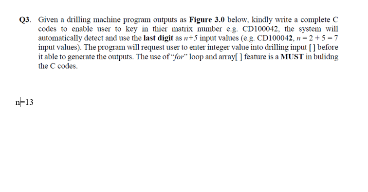 Solved Q3. Given a drilling machine program outputs as | Chegg.com