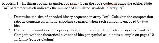 Problem 1. (Huffman coding example, codex.m) Open the | Chegg.com