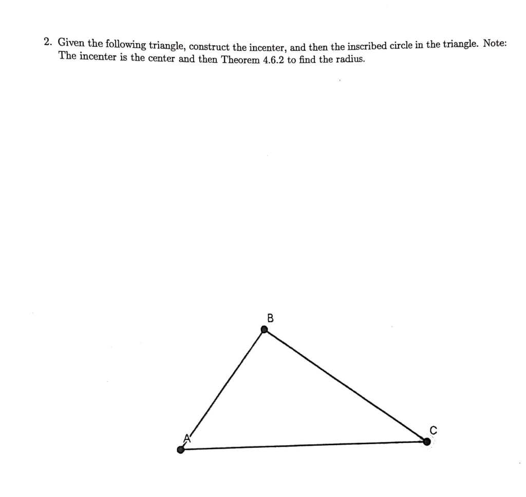 Solved 2. Given the following triangle, construct the | Chegg.com