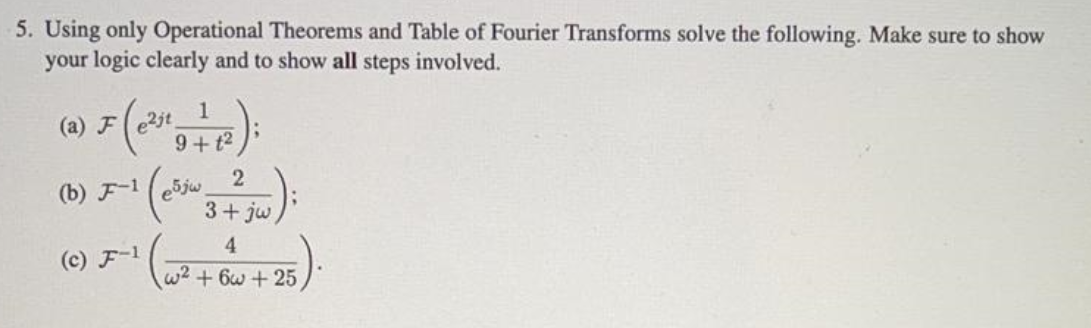 Solved 5. Using only Operational Theorems and Table of | Chegg.com