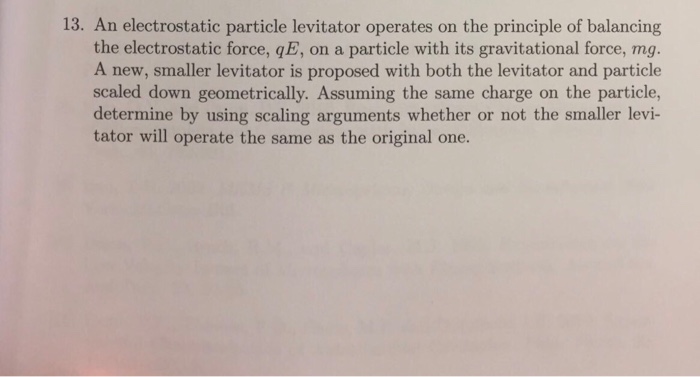 Solved 13. An electrostatic particle levitator operates on | Chegg.com