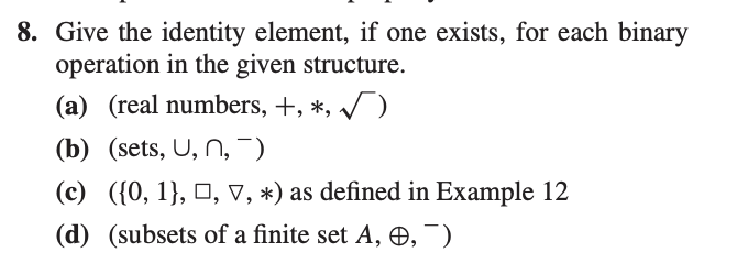 Solved Give the identity element, if one exists, for each | Chegg.com