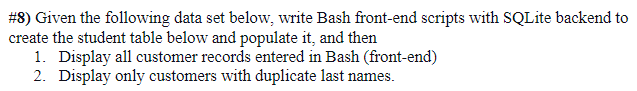 Solved \#8) Given the following data set below, write Bash | Chegg.com