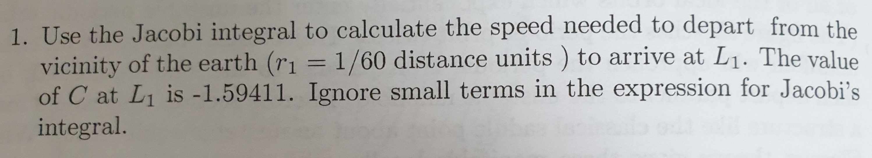 1. Use the Jacobi integral to calculate the speed | Chegg.com
