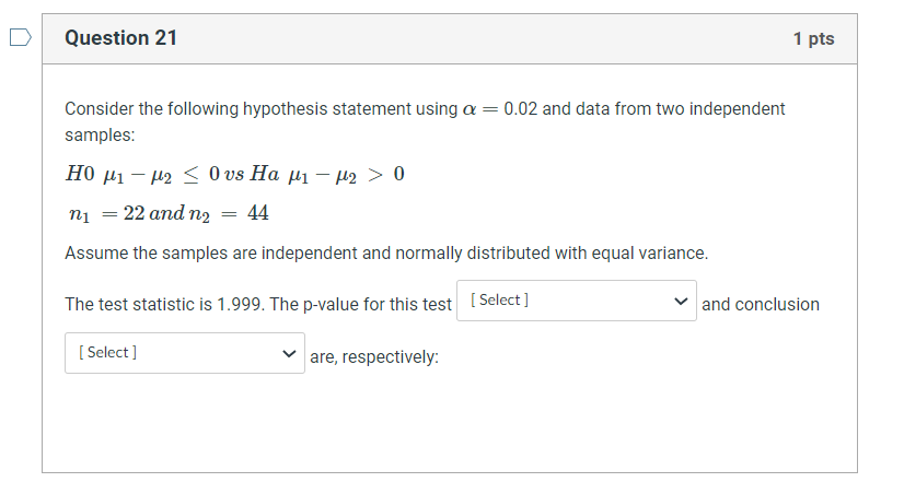 Solved Question 21 1 pts Consider the following hypothesis | Chegg.com