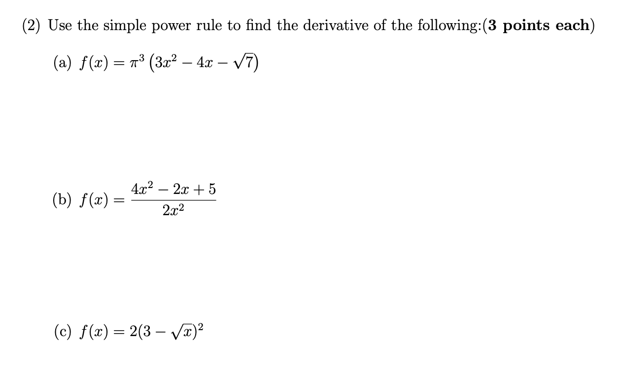 Solved (2) Use the simple power rule to find the derivative | Chegg.com