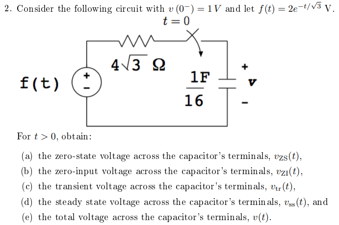 [Solved]: 2. Consider the following circuit with v(0)=1V a