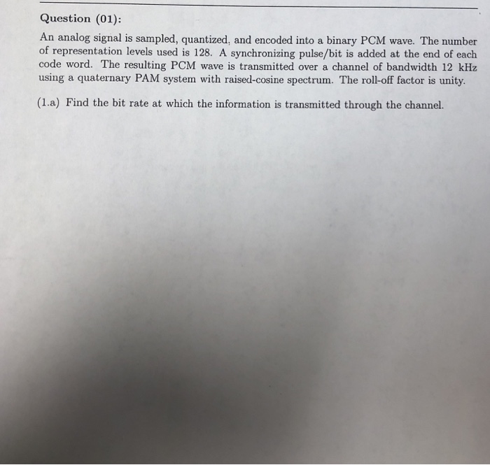Solved Question (01): An analog signal is sampled, | Chegg.com